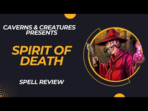 Spirit of Death 5e: Spell Review
