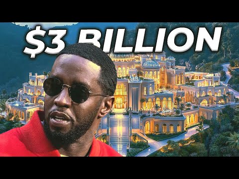 Inside Sean Diddy Combs $3,000,000,000 Real Estate Empire
