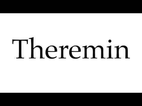How to Pronounce Theremin