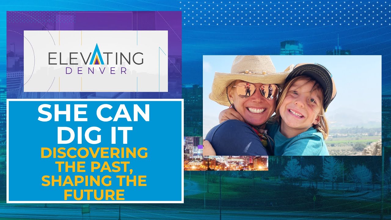 Elevating Denver: She Can Dig It