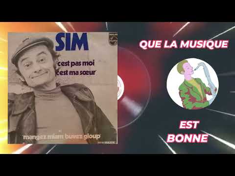 Sim , C'est pas moi, c'est ma sœur , Mangez miam, buvez gloup, 1972