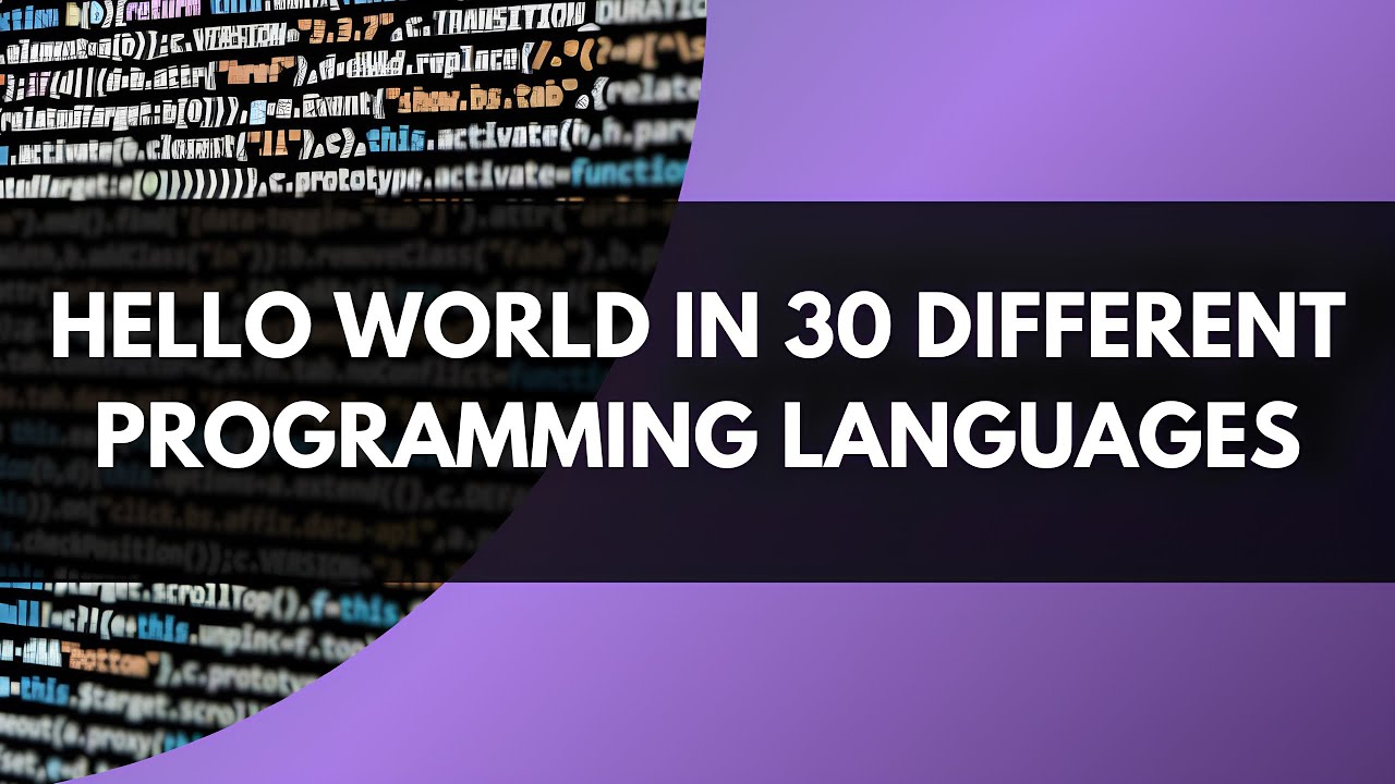 Hello World in 30 different programming languages
