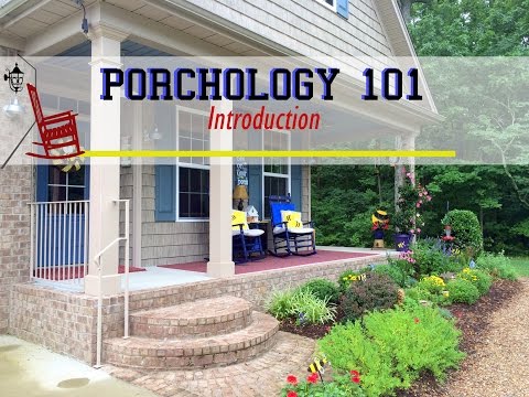 Porchology 101: Introduction