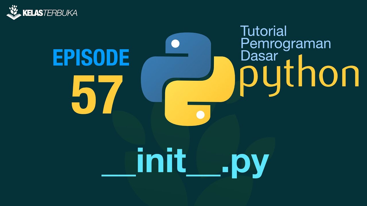 Belajar Python [Dasar] - 57 - __Init__.py pada Package