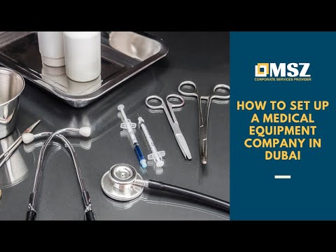 How to set up a medical equipment company in Dubai