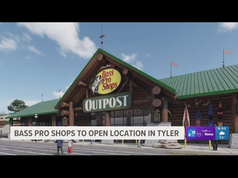Bass Pro Shops to open location in Tyler