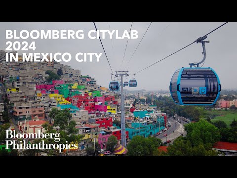 700+ Leaders Gather for Bloomberg CityLab 2024 in Mexico City | Bloomberg Philanthropies