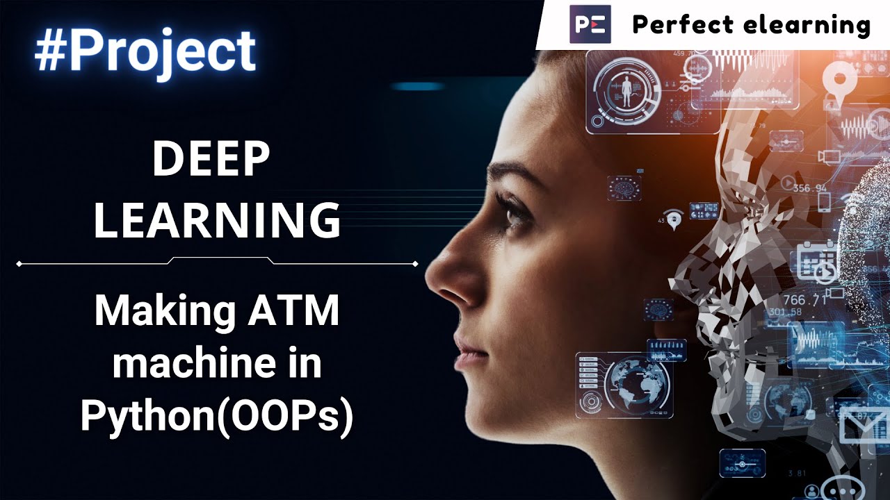 ATM Machine in Python (OOPs) | Deep Learning | Python Tutorial | Perfect eLearning