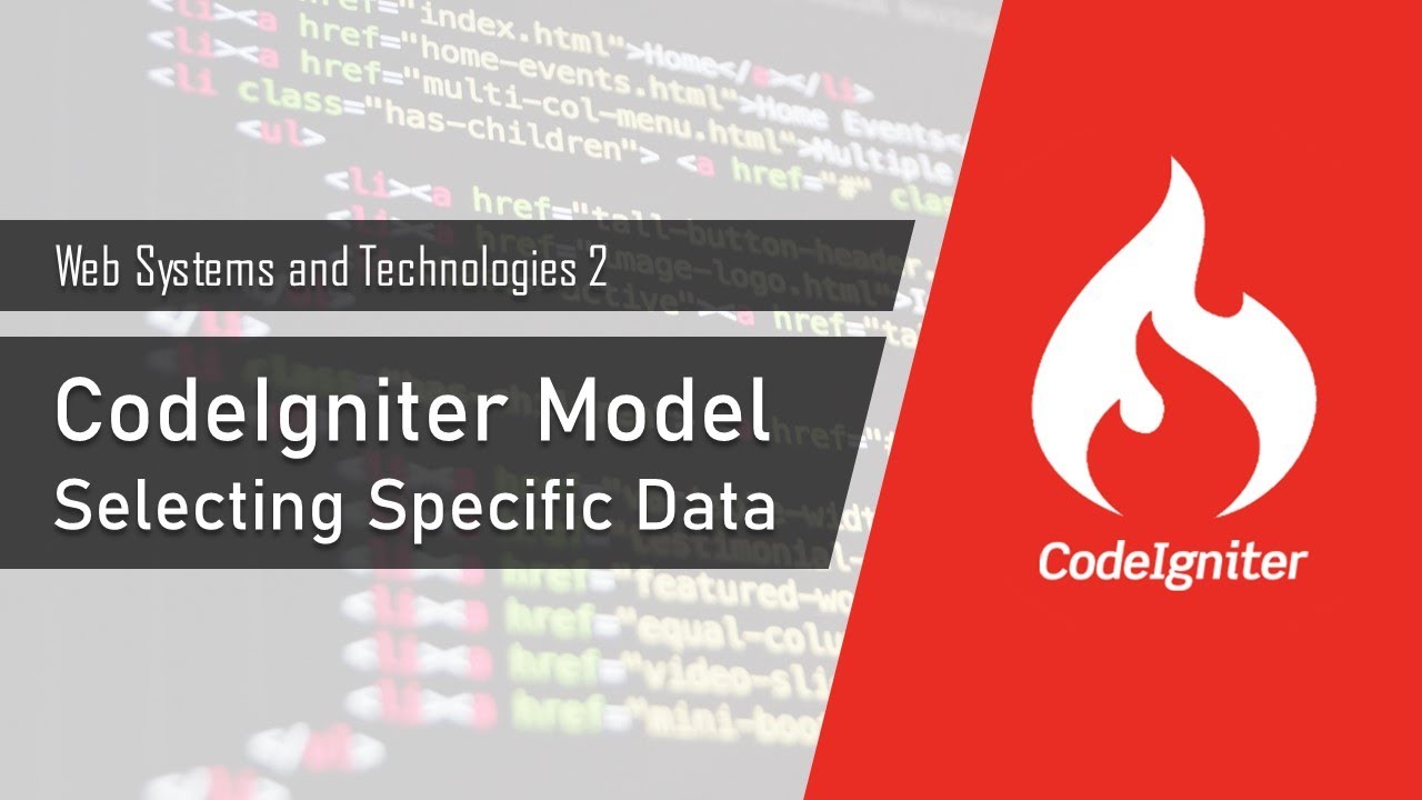 CodeIgniter Model - Selecting Specific Data | Web Systems and Technologies 2 (CodeIgniter 3)