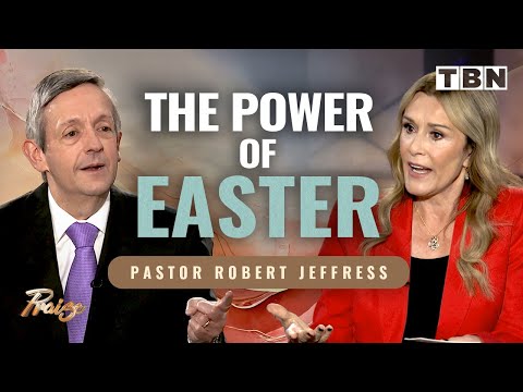 Robert Jeffress: What is the True Meaning of Easter? | Sheila Walsh on TBN
