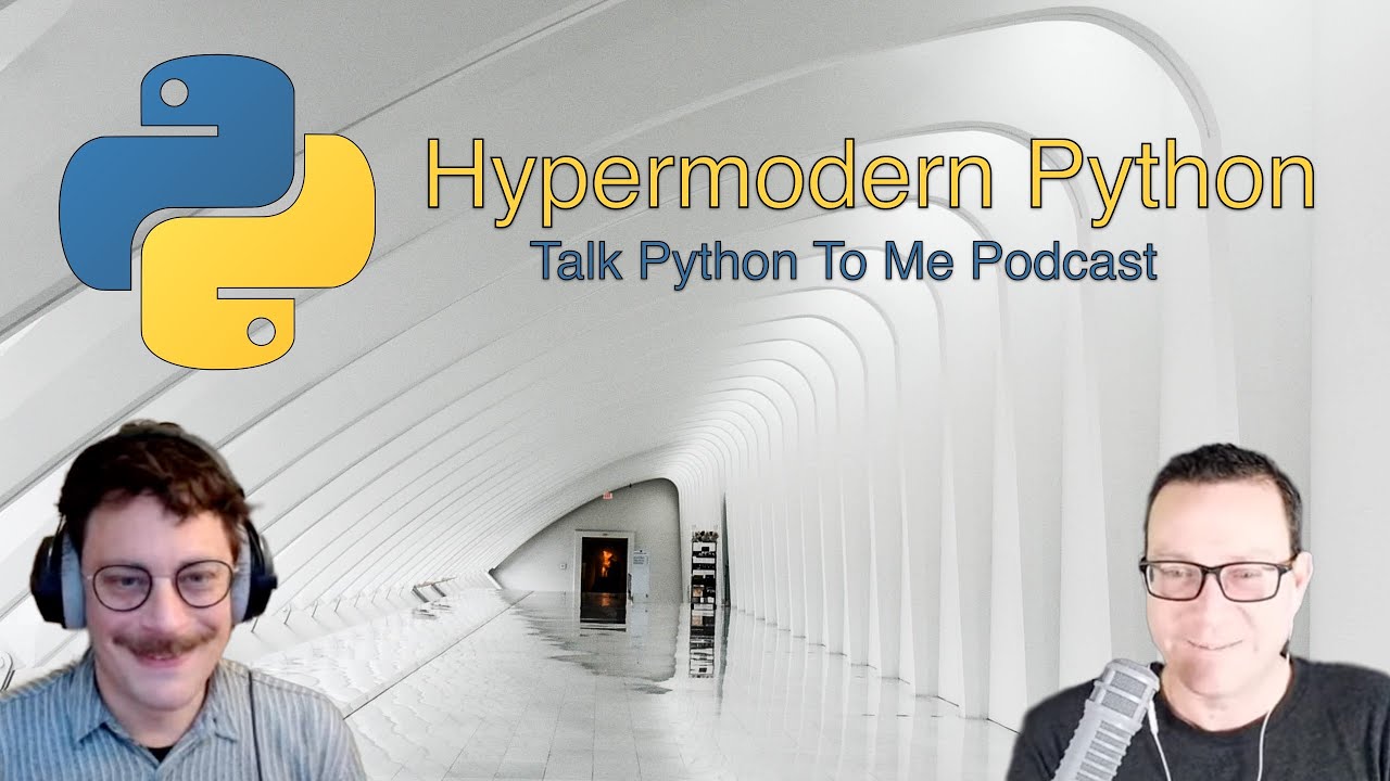 Hypermodern Python Projects - Talk Python to Me Ep 362