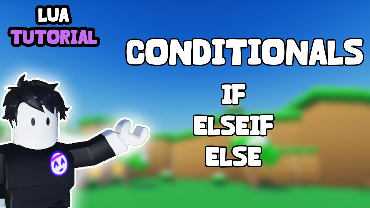 Lua Ep 3 Conditionals