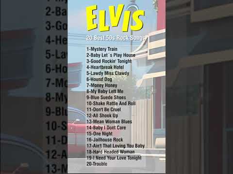 Elvis Presley - TOP 20 Fifties Rock Songs