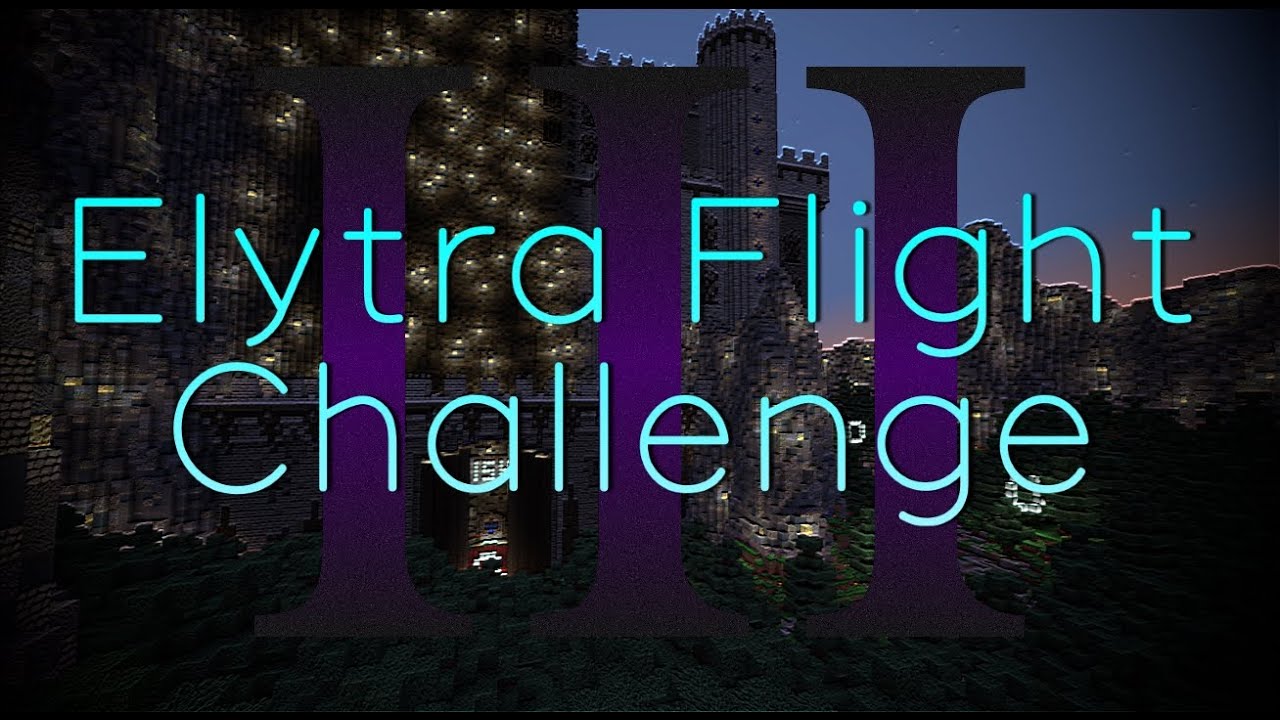 Elytra Flight Challenge III