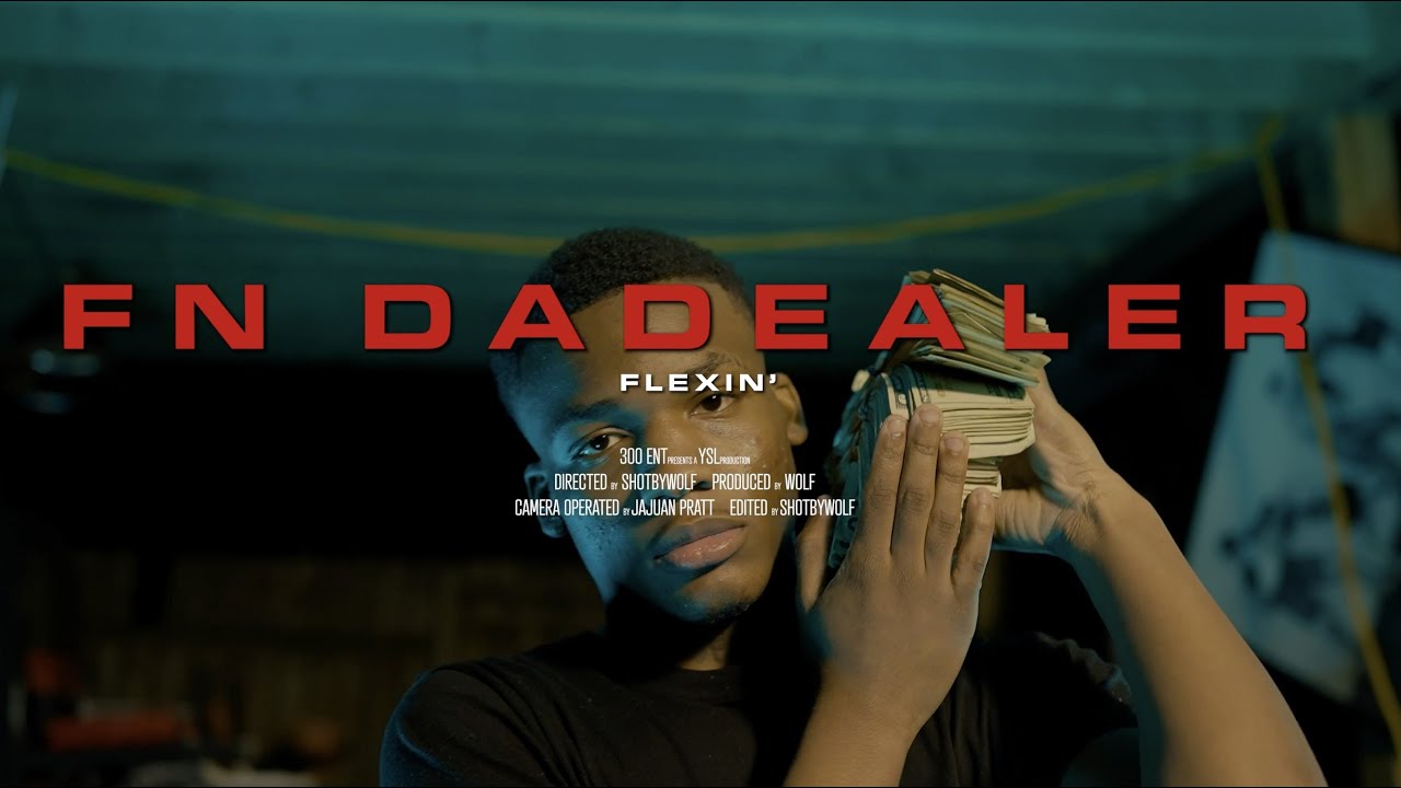 FN DaDealer - Flexin [Official Video]
