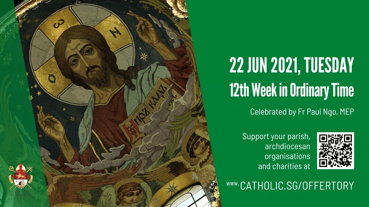 Catholic 22 June 2021 Mass Today Online Singapore - Tuesday 12th Week