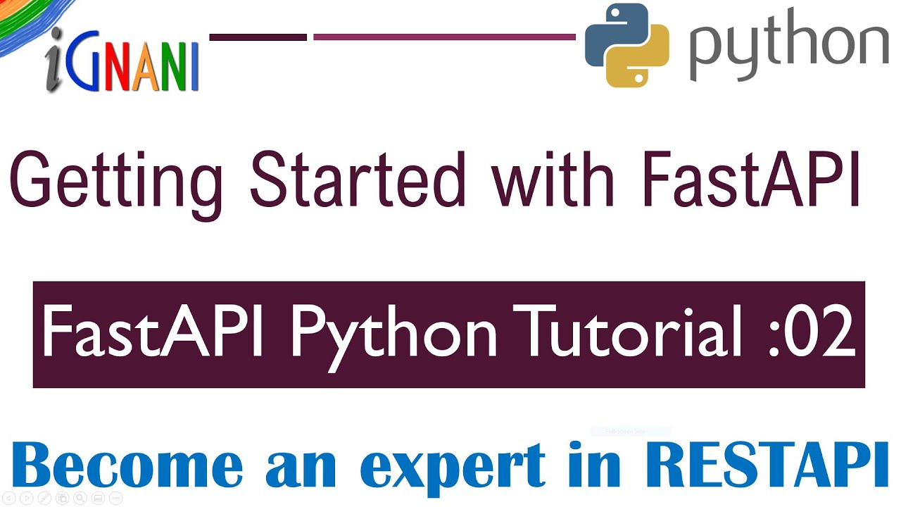 Getting Started with FastAPI Framework in Python - FastAPI Python Tutorial :02 - iGnani