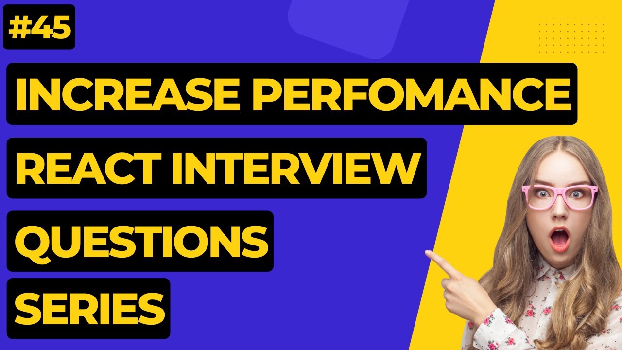 #45 Increase React performance (4 Ways) | React Interview Questions #react #reactinterviewquestions