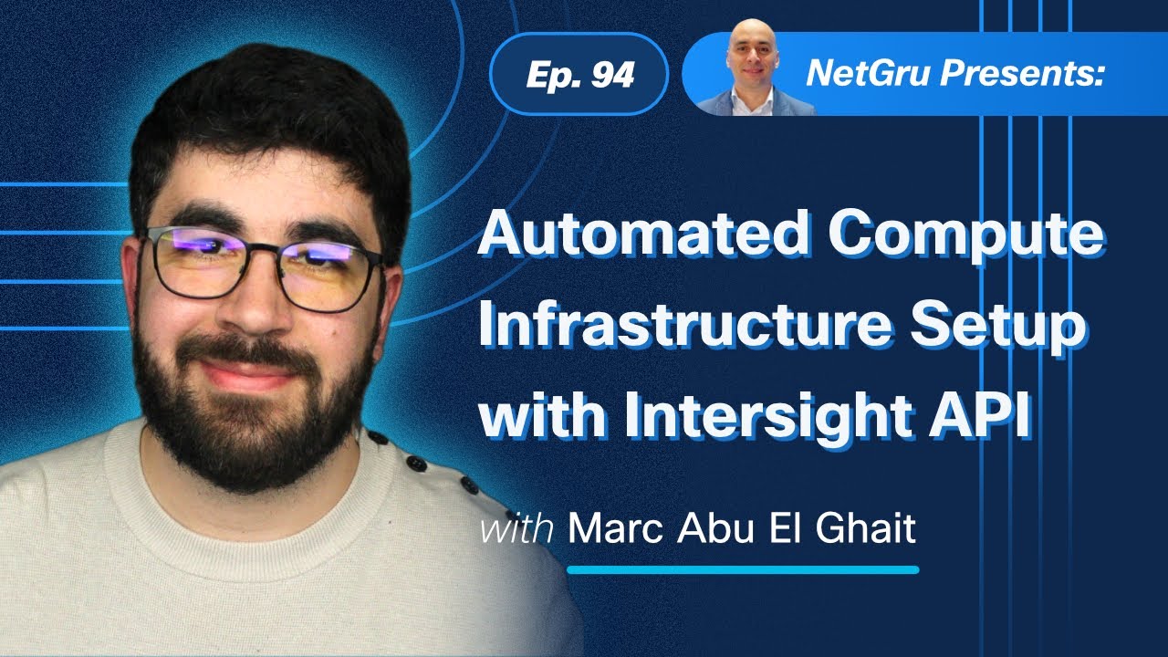 Automated Compute Infrastructure Setup with Intersight API | Ep. 94
