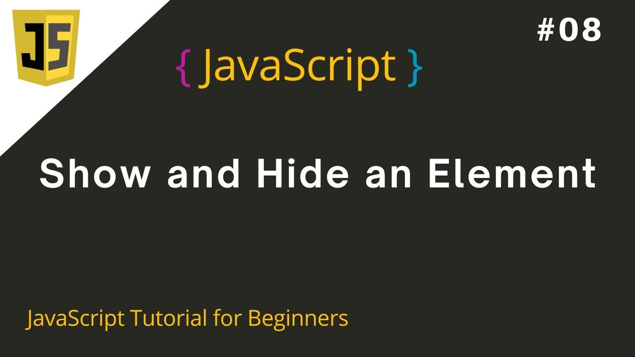 #8 Show and Hide an Element | How to Show and Hide Element Using JavaScript