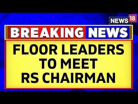 Parliament Monsoon Session | Rajya Sabha Chairman Jagdeep Dhankhar To Meet Leaders | News18