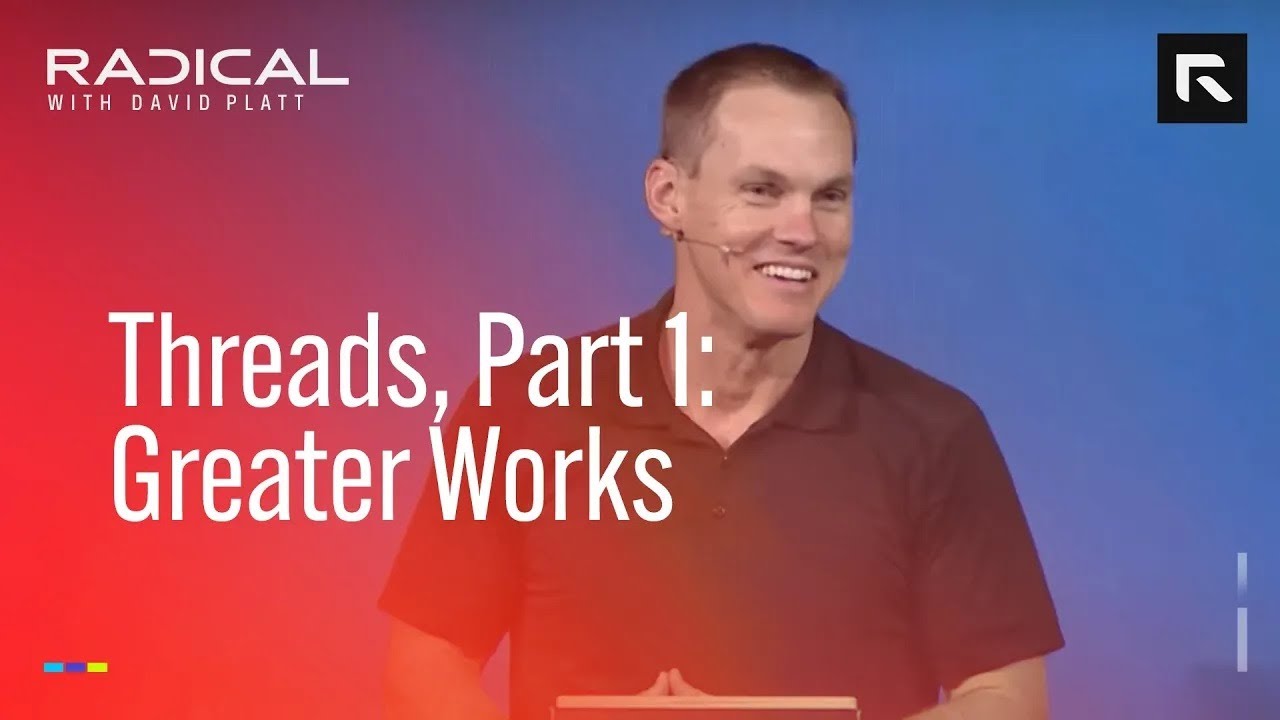 Threads, Part 1: Greater Works