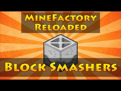 MineFactory Reloaded - Block Smashers