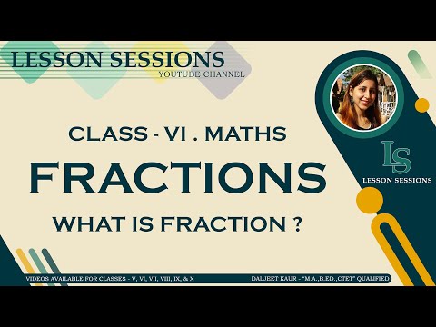 "FRACTIONS", WHAT IS FRACTION - CLASS 6 - MATHS - CHAPTER 7