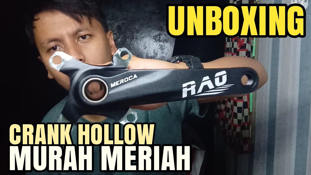 CRANK HOLLOW TECH 2 MURAH MERIAH MEROCA RAO - UNBOXING