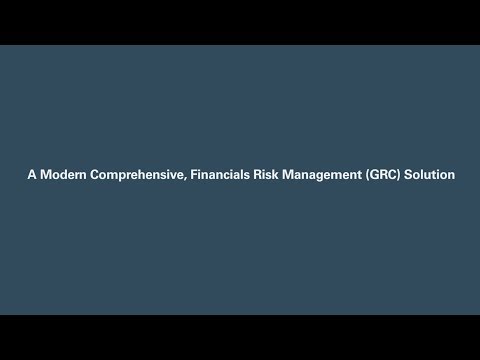 A Modern Comprehensive, Financials Risk Management (GRC) Solution