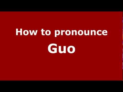 How to Pronounce Guo - PronounceNames.com