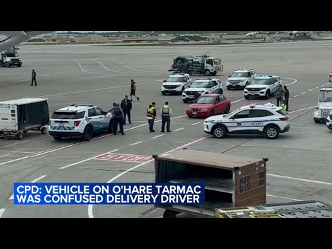 Delivery driver mistakenly drives onto O'Hare tarmac: Chicago police