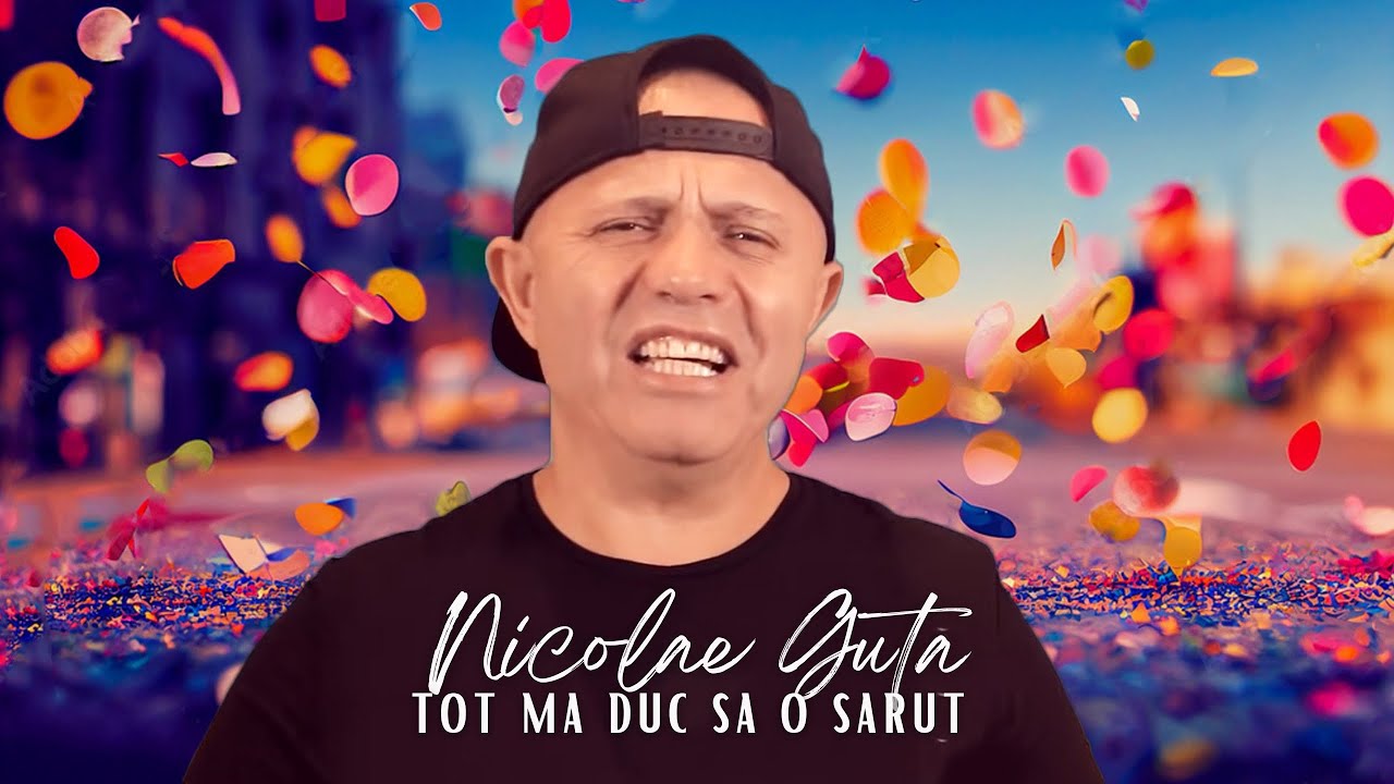 Tot Ma Duc Sa O Sarut by Nicolae Guta from Romania | Popnable