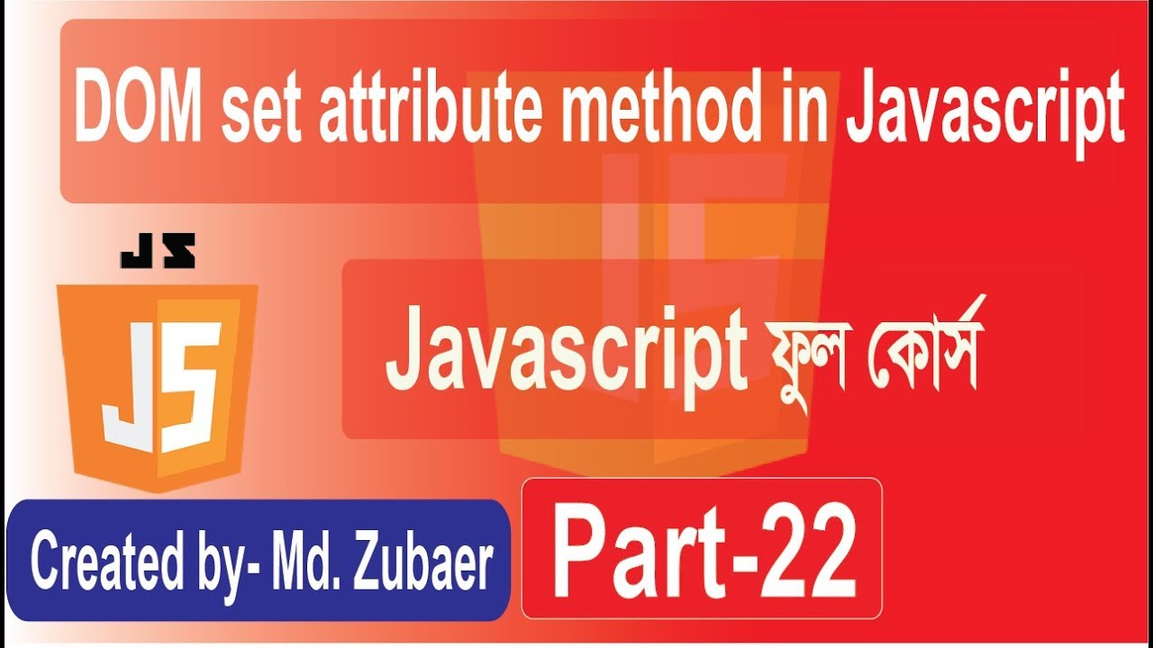 javascript Bangla Tutorial | DOM set attribute method Javascript tutorial A -Z Part-22