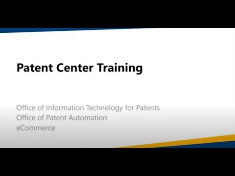 Making the transition to Patent Center