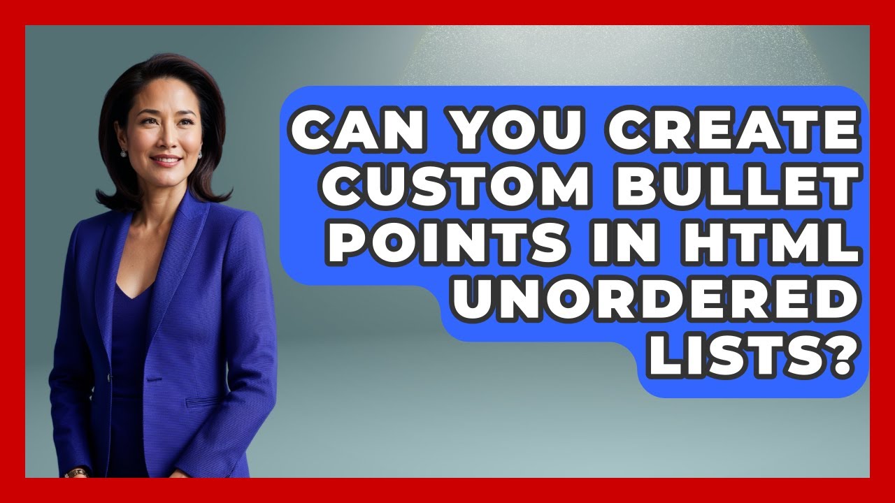 Can You Create Custom Bullet Points In HTML Unordered Lists? - Simple HTML Studio