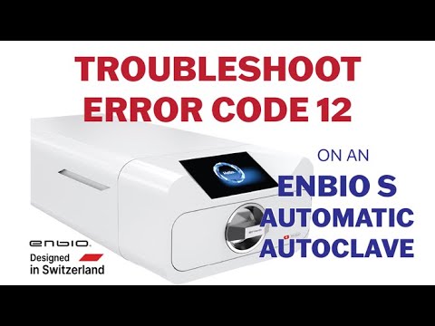 How to Troubleshoot Error Code 12 on the Enbio S