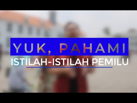 RABU PEMILU: Yuk, Pahami Istilah-Istilah Pemilu