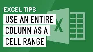 Excel Quick Tip: Use an Entire Column as a Cell Range