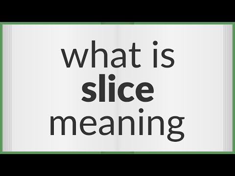 Slice | meaning of Slice