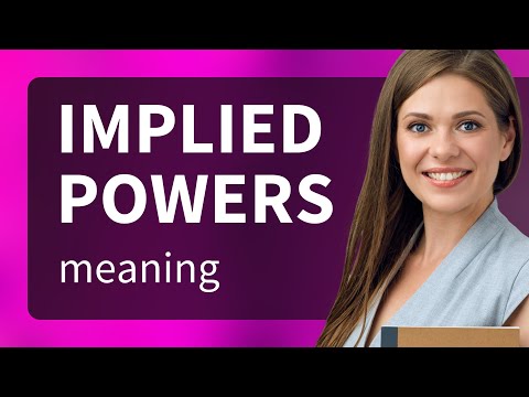 Understanding Implied Powers in Government and Law