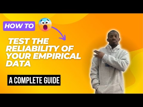 How to Test the Reliability of Your Empirical Data: A Complete Guide