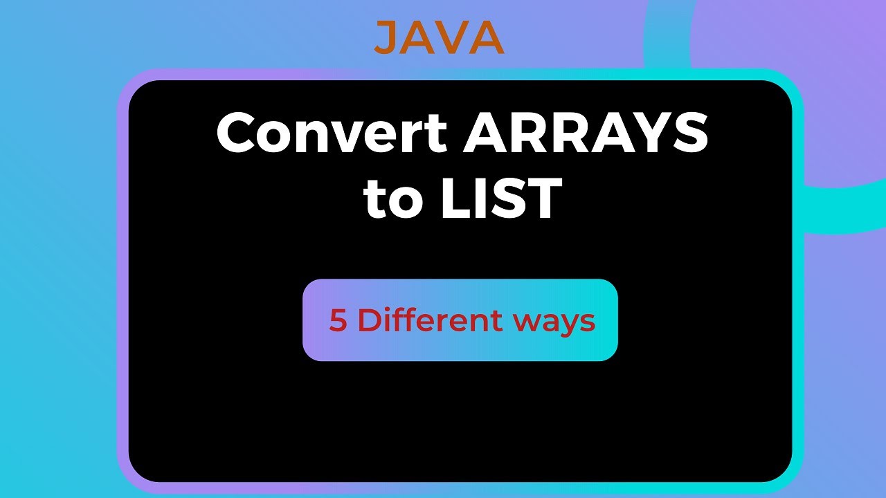 Convert ARRAY to LIST | 5 Different Ways | Java