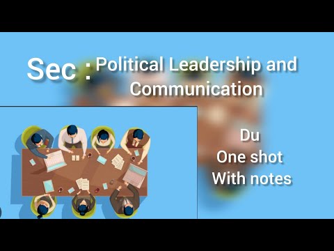 SEC:POLITICAL LEADERSHIP AND COMMUNICATION #DU #ONE SHOT #WITH NOTES #EXAM #delhiuniversity