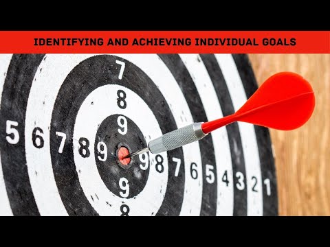 Identifying and Achieving Individual Goals – Matthew A. Gilbert, MBA