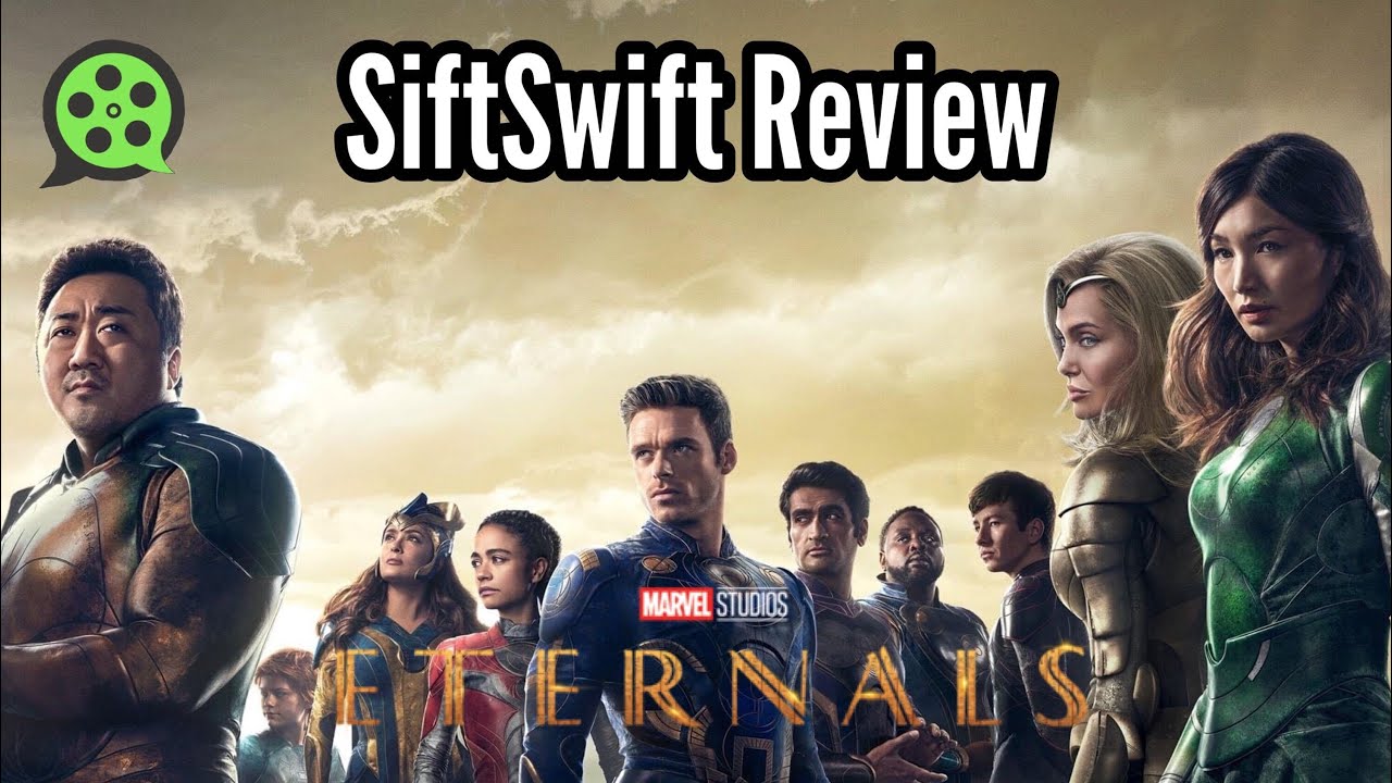 Eternals (SiftSwift Review)