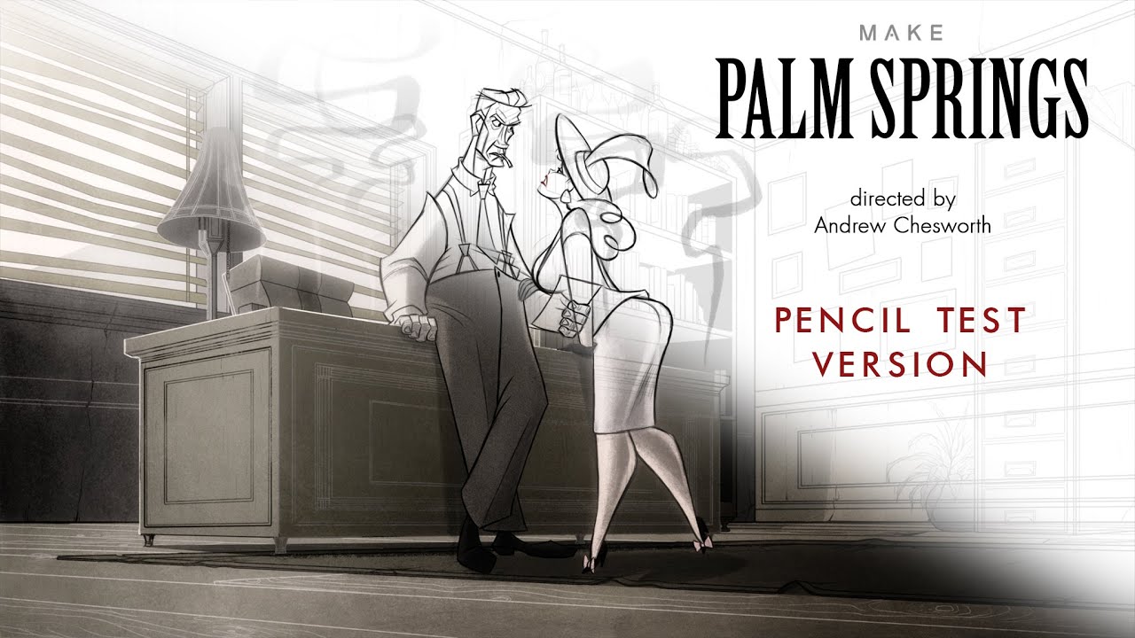 Palm Springs | Pencil Test Version