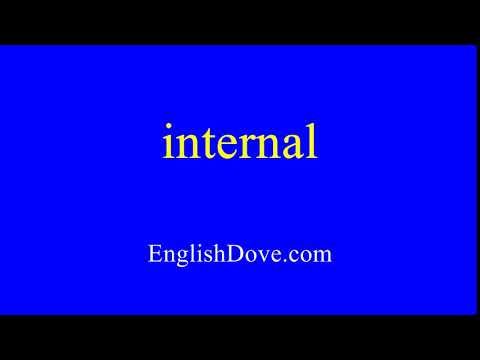How to pronounce internal in American English.