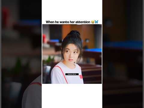 Unique way of asking for attention 💞😍☘️flirty bf #cdrama #kdrama #love #funny #lovestatus #shorts