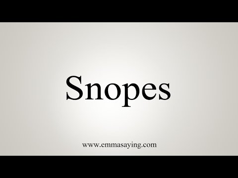 How To Say Snopes